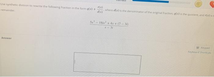 Solved Use synthetic division to rewrite the following | Chegg.com