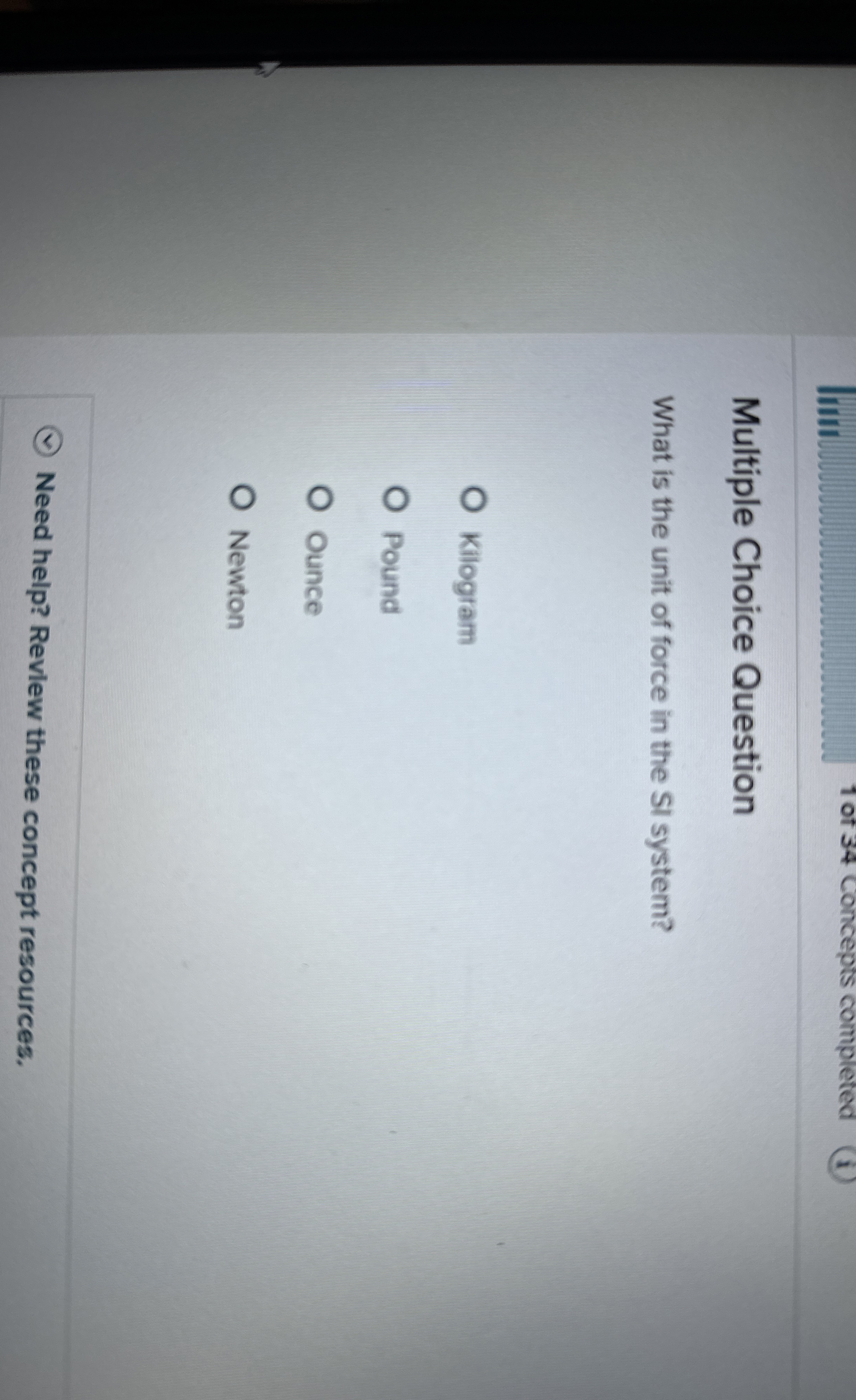 Solved Multiple Choice QuestionWhat is the unit of force in | Chegg.com