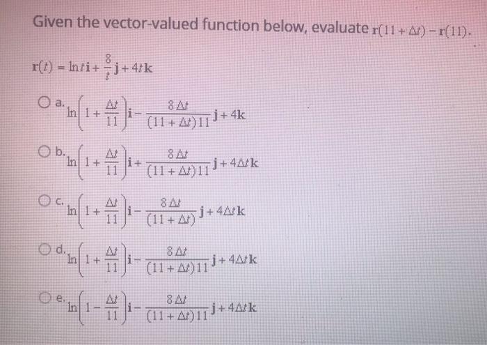 Solved Given the vector-valued function below, evaluate | Chegg.com