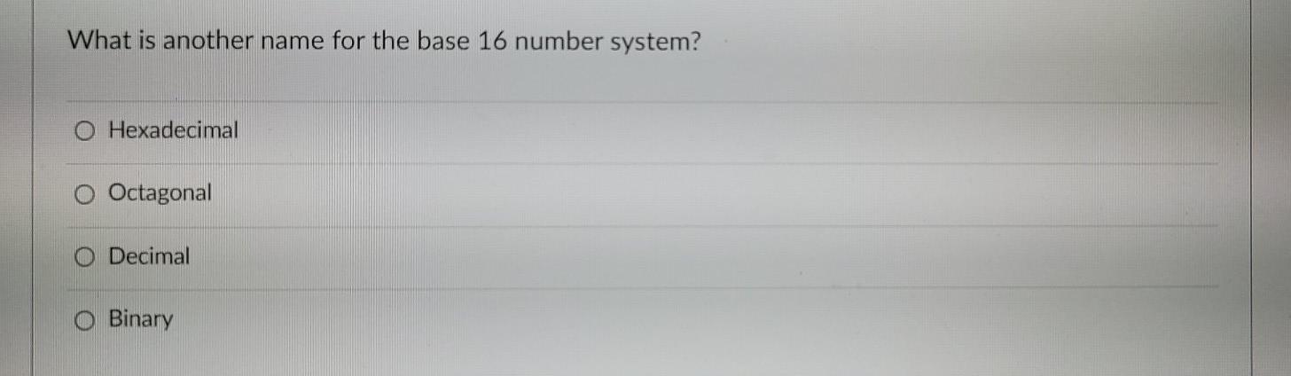 Solved What is another name for the base 16 number system? O | Chegg.com