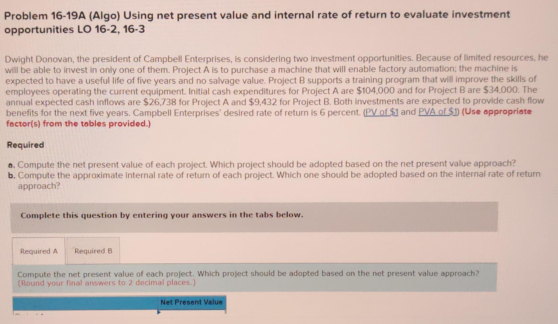 Solved Problem 16-19A (Algo) Using net present value and | Chegg.com