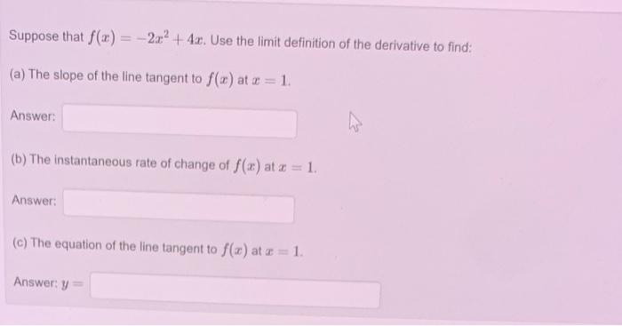 Solved Suppose that f(x)=−2x2+4x. Use the limit definition | Chegg.com
