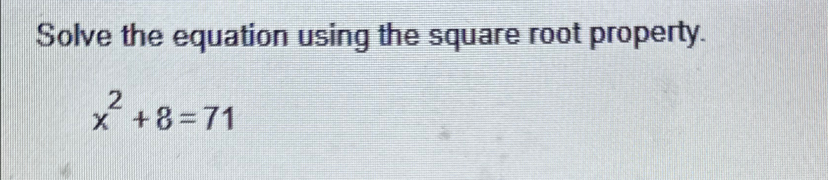 Solved Solve the equation using the square root | Chegg.com