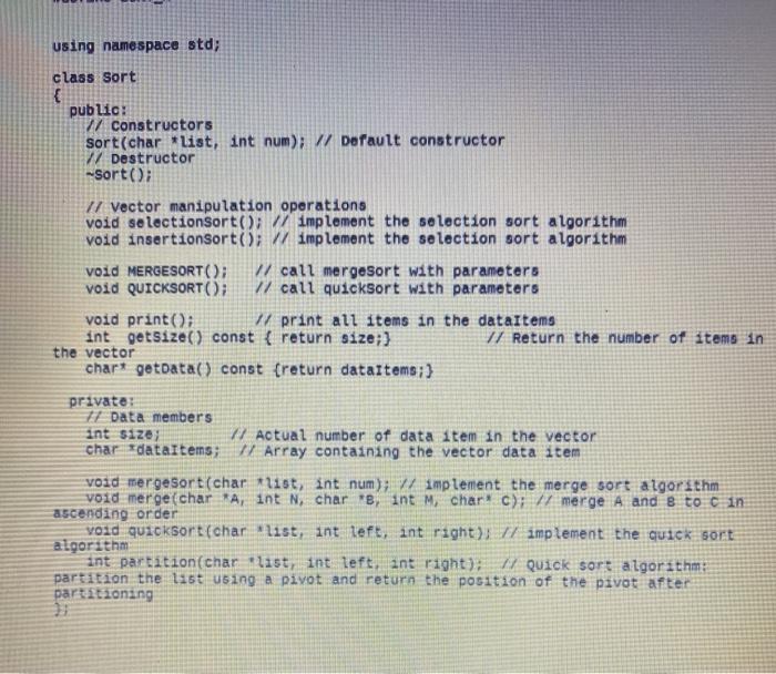 Solved using namespace std; class Sort { public: // | Chegg.com | Chegg.com