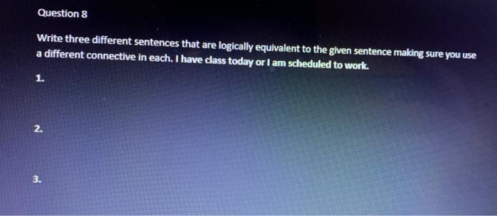Solved Write three different sentences that are logically | Chegg.com