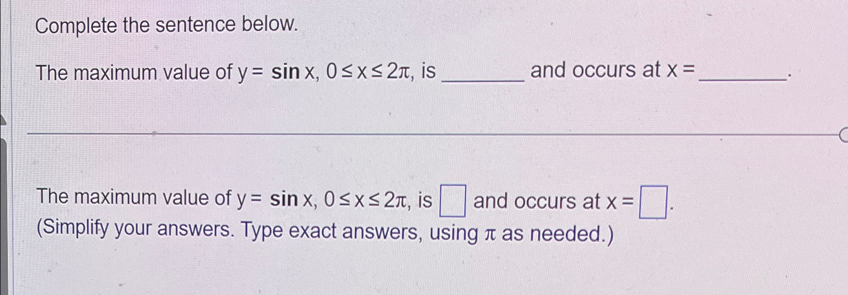 Solved Complete the sentence below.The maximum value of | Chegg.com