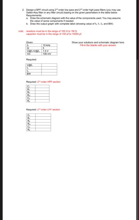 Solved 2. Design a BPF circuit using 2at order low pass and | Chegg.com