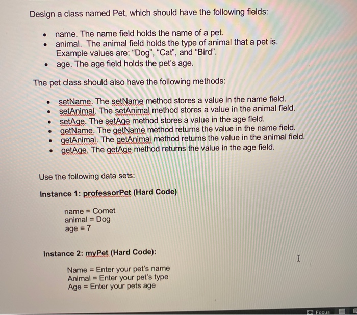 Solved Design a class named Pet, which should have the | Chegg.com