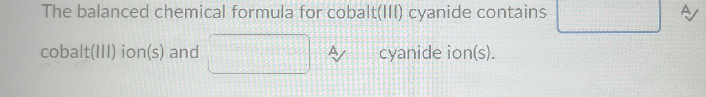 Solved The balanced chemical formula for cobalt(III) | Chegg.com