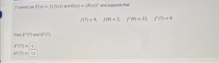Solved (1 point) Let F(x)=f(f(x)) and G(x)=(F(x))2 and | Chegg.com