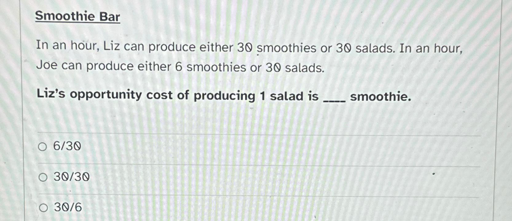 Solved Smoothie BarIn an hour, Liz can produce either 3θ | Chegg.com