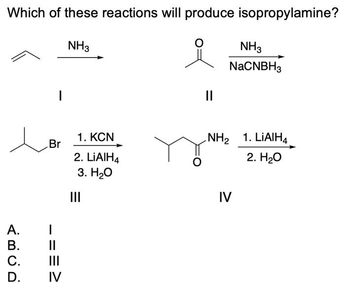 Solved Which of these reactions will produce isopropylamine? | Chegg.com