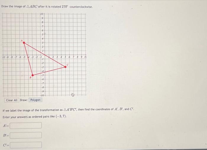 Solved Draw the image of ABC after it is rotated 270∘ | Chegg.com