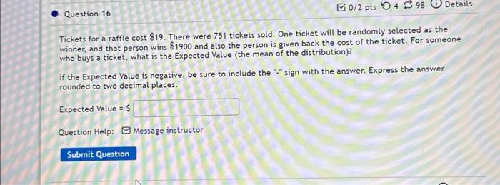 Solved Tickets for a raffle cost $19. There were 751 tickets | Chegg.com