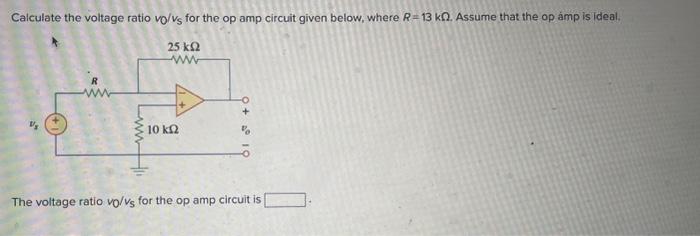 Solved Calculate the voltage ratio v0/vS for the op amp | Chegg.com