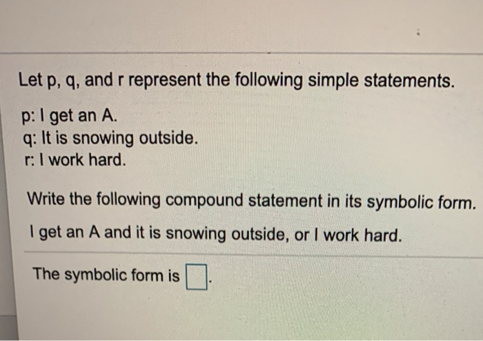 Solved Let p, q, and r represent the following simple | Chegg.com