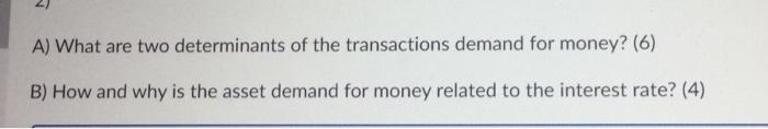 Solved A) What are two determinants of the transactions | Chegg.com