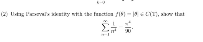 Solved k=0 (2) Using Parseval's identity with the function | Chegg.com