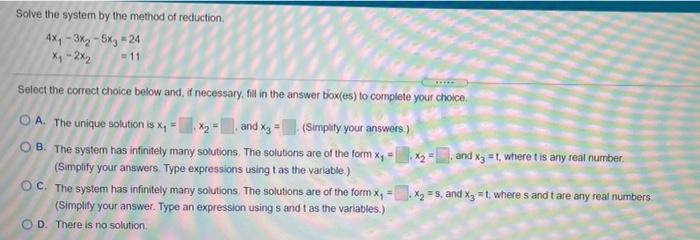 Solved Solve the system by the method of reduction 4x4 - 3X2 | Chegg.com