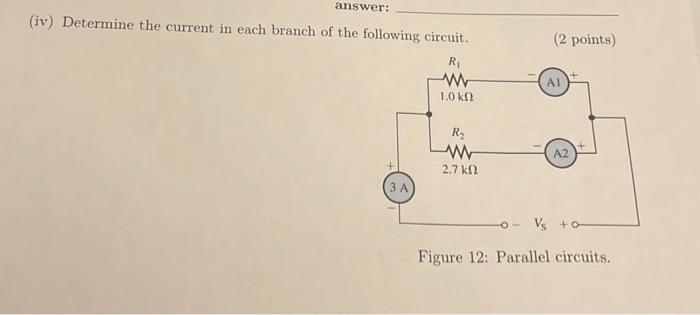 Solved answer: (iv) Determine the current in each branch of | Chegg.com