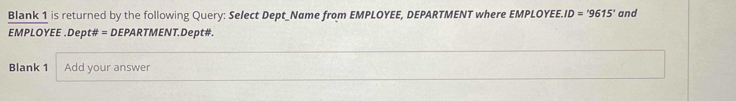 Solved Blank 1 ﻿is returned by the following Query: Select | Chegg.com