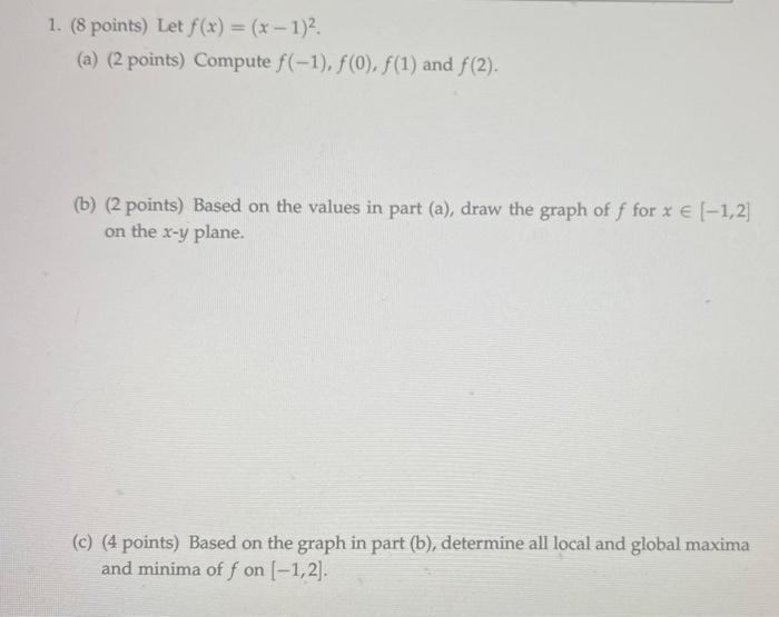 Solved 1. (8 points) Let f(x)=(x−1)2 (a) (2 points) Compute | Chegg.com Solved 1. (8 points) Let f(x)=(x−1)2 (a) (2 points) Compute | Chegg.com