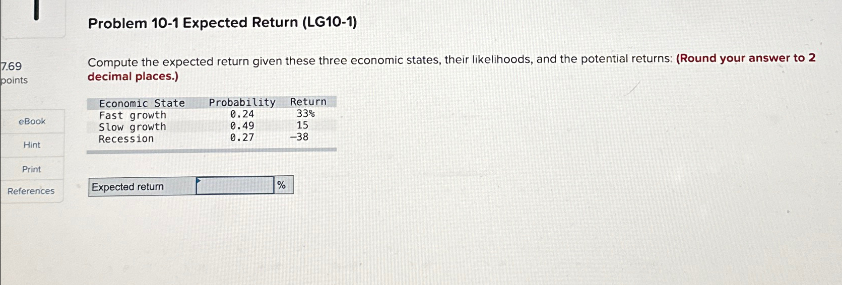 Solved Problem 10-1 Expected Return (LG10-1)Compute the | Chegg.com Solved Problem 10-1 Expected Return (LG10-1)Compute the | Chegg.com
