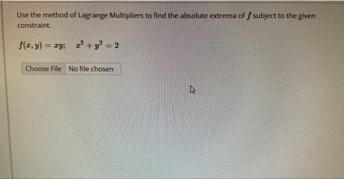 Solved Use the method of Lagrange Multipliers to find the | Chegg.com