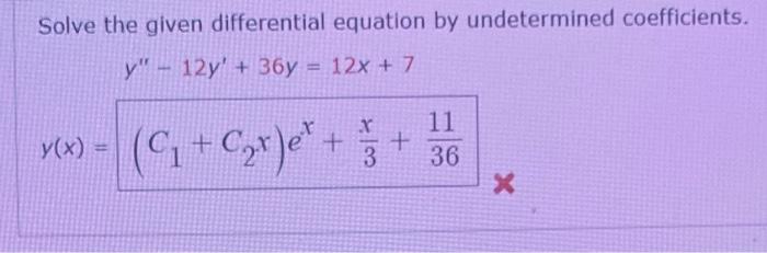 Solved Solve the given differential equation by undetermined | Chegg.com