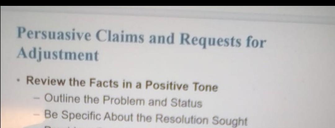 Solved Persuasive Claims and Requests for Adjustment • | Chegg.com