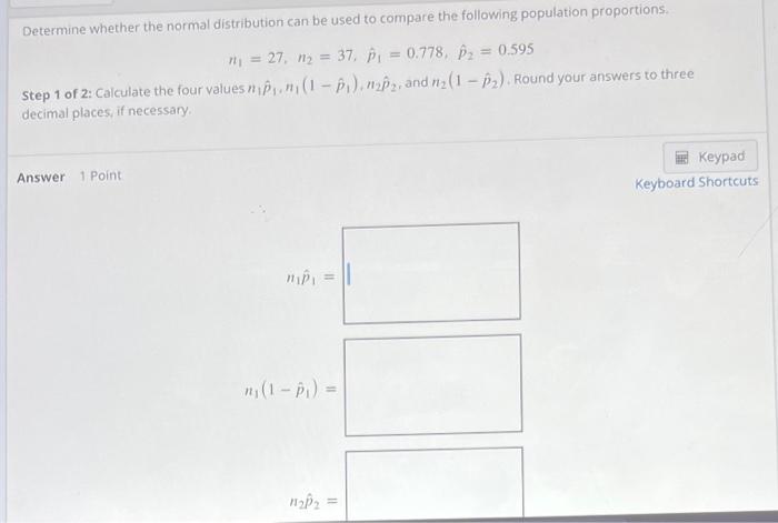 Solved Determine whether the normal distribution can be used | Chegg.com