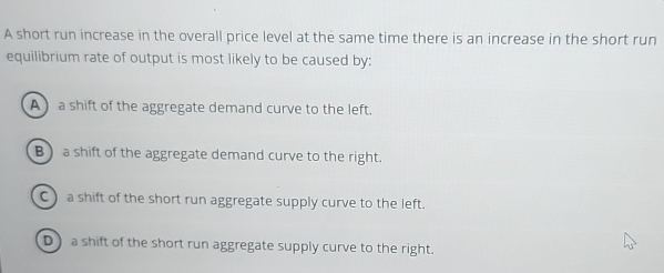 Solved A short run increase in the overall price level at | Chegg.com