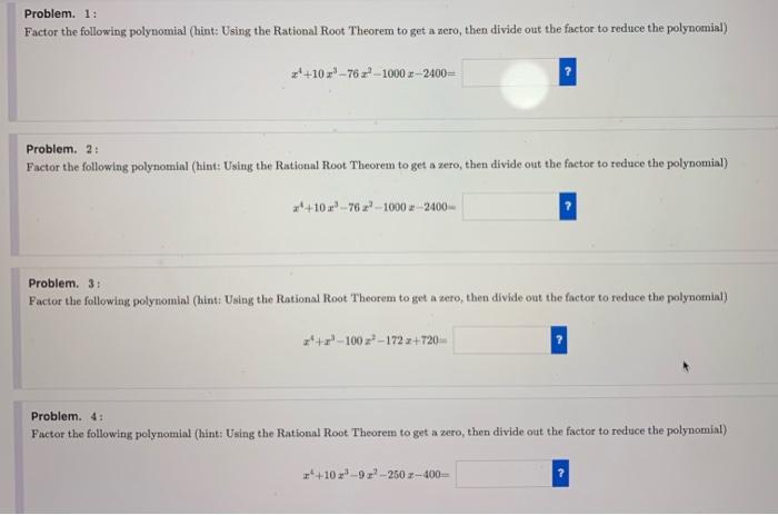 Solved Problem. 1: Factor the following polynomial (hint: | Chegg.com