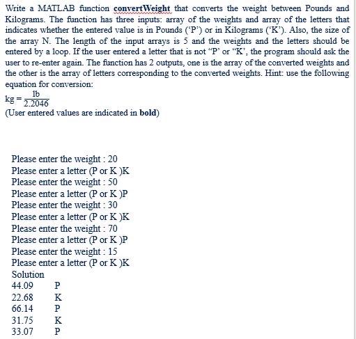 Solved Write a MATLAB function convert Weight that converts | Chegg.com