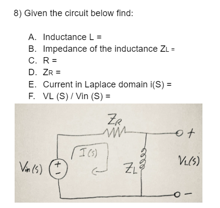 Solved Given the circuit below find:A. ﻿Inductance L =B. | Chegg.com