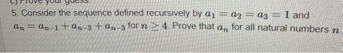 Solved 5. Consider the sequence defined recursively by | Chegg.com