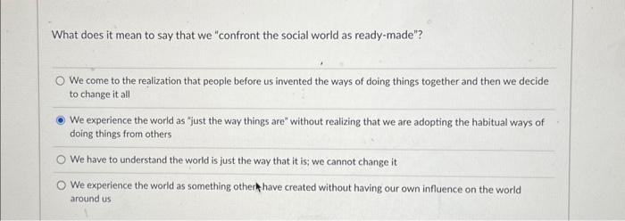 What does it mean to say that we "confront the social | Chegg.com