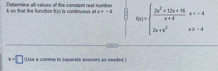 Solved Determine All Values Of The Constant Real Number K So