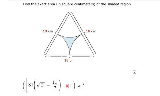 Solved Find the exact area (in square centimeters) of the | Chegg.com