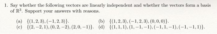 Solved Say whether the following vectors are linearly | Chegg.com