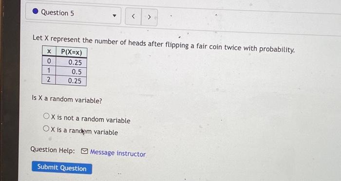 Solved Question 5 Is X a random variable?