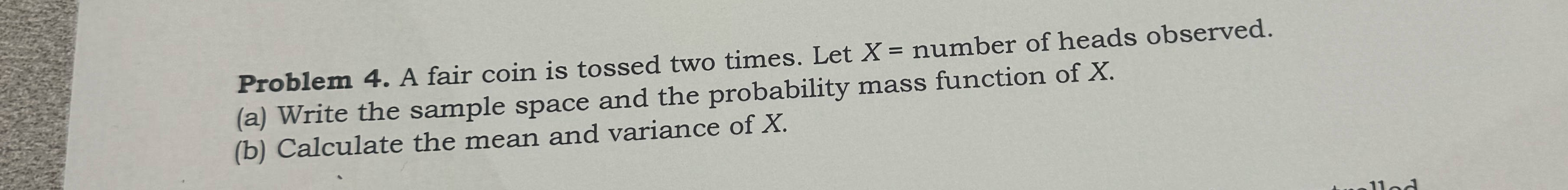 Solved Problem 4. ﻿A fair coin is tossed two times. Let x= | Chegg.com