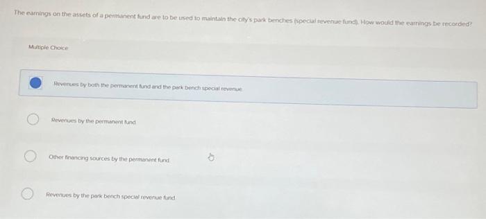 Solved The earnings on the assets of a permanent fund are to | Chegg.com