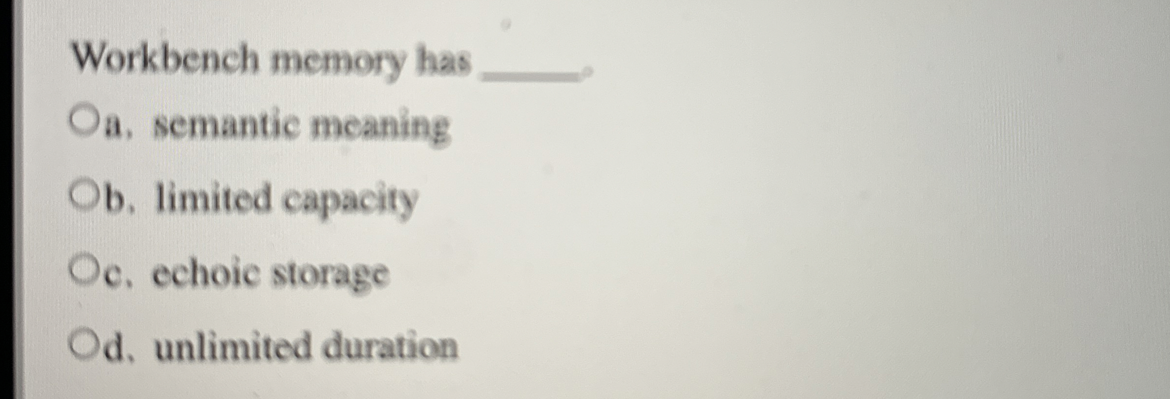 Solved Workbench memory hasa, ﻿semantic meaningb. ﻿limited | Chegg.com