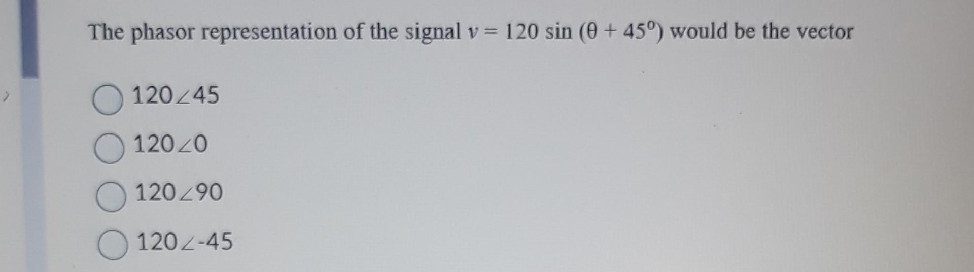 Solved The phasor representation of the signal | Chegg.com