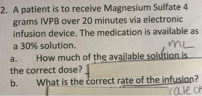 Solved ML 2. A patient is to receive Magnesium Sulfate 4 | Chegg.com