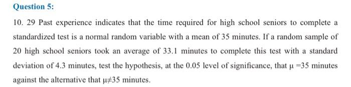 Solved 10. 29 Past experience indicates that the time | Chegg.com