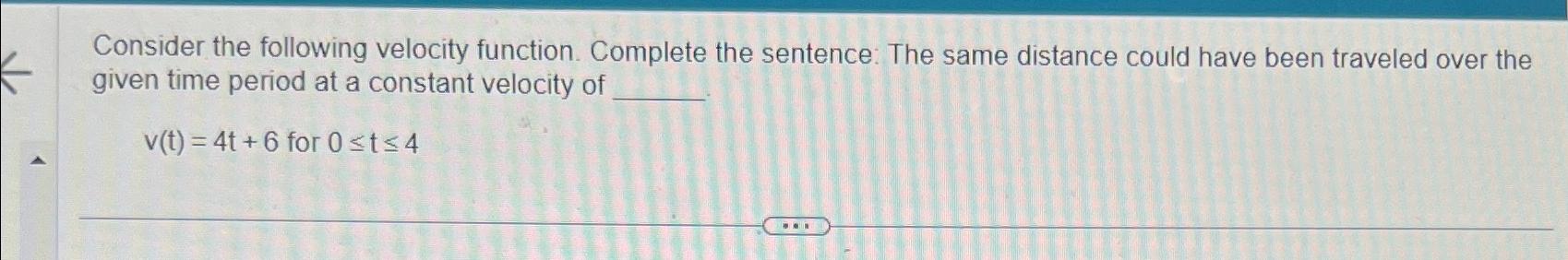 Solved Consider the following velocity function. Complete | Chegg.com