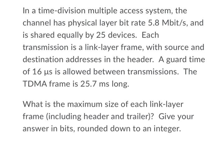 Solved In a time-division multiple access system, the | Chegg.com