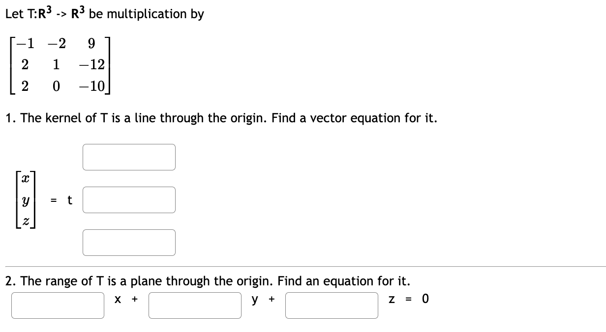 Solved Let T:R3 > R3 ﻿be multiplication | Chegg.com